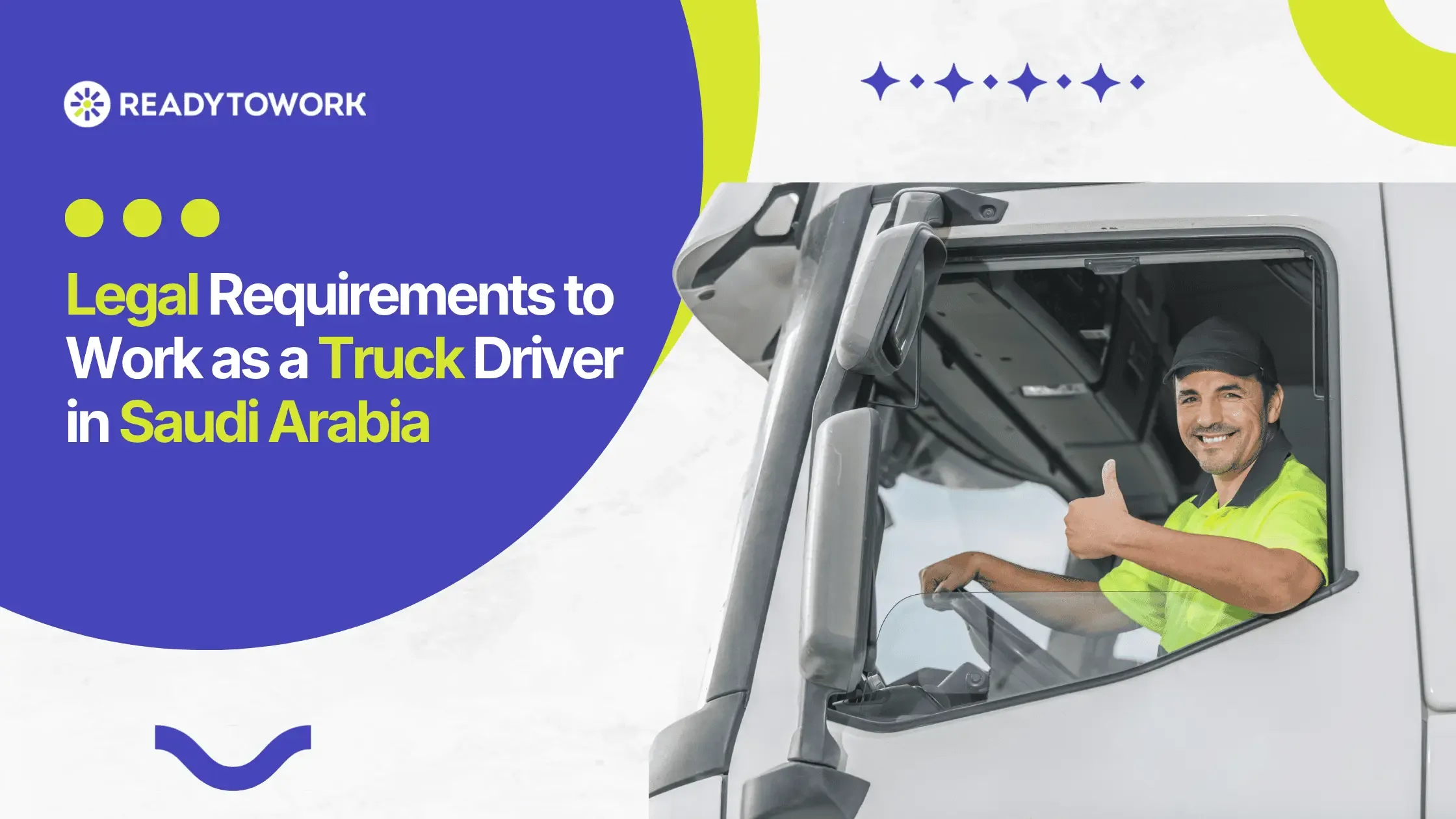 Truck Driver Jobs in KSA: Legal Requirements & Process Explained ...